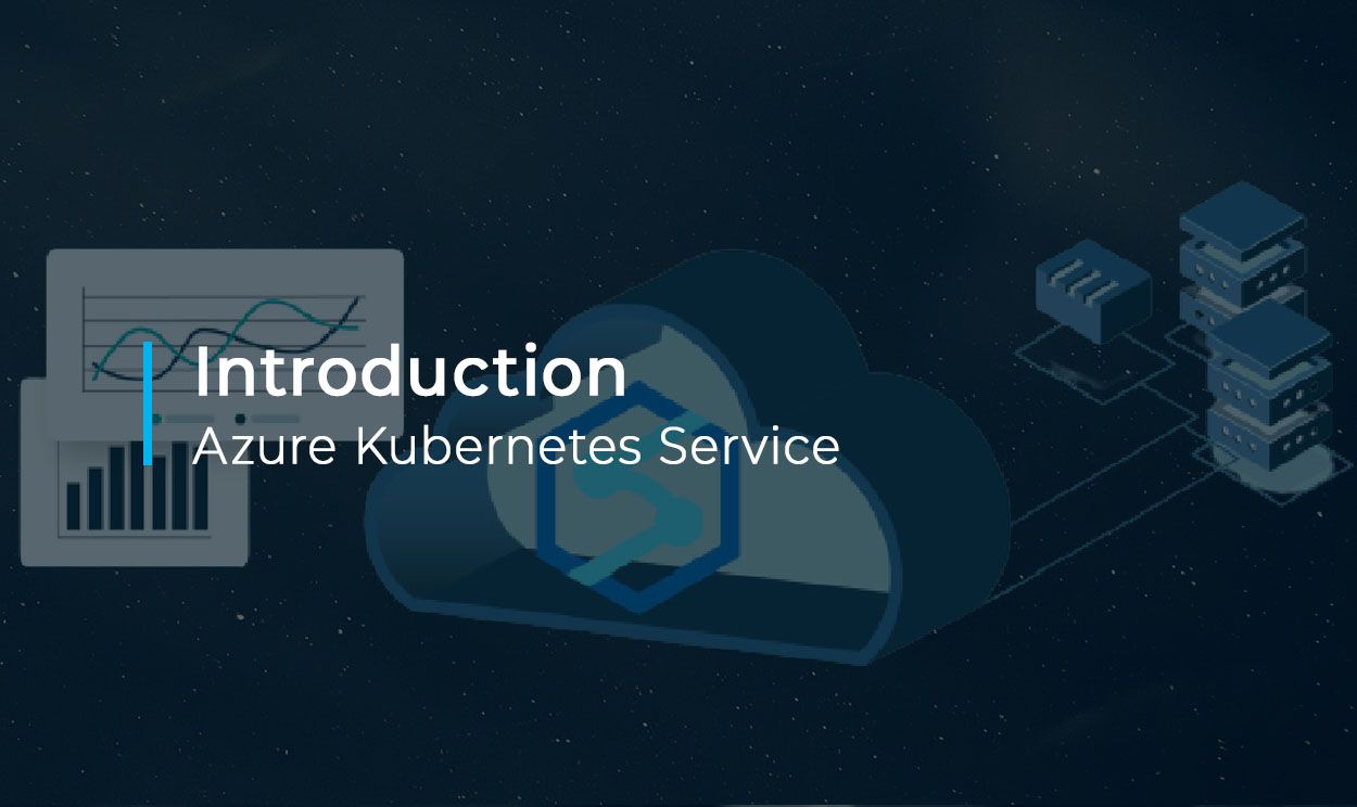 The Azure Kubernetes Service(AKS) : A Brief Overview